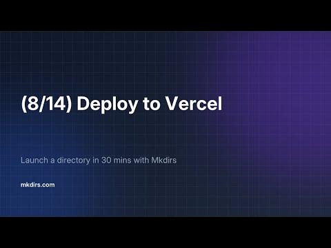 【8/10】Deploy to Vercel —— Launch a directory with Mkdirs template - YouTube