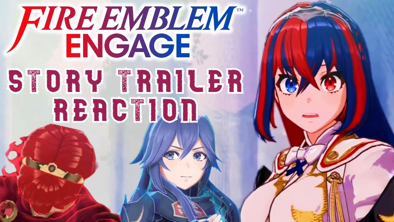 Fire Emblem Engage Story Trailer Reaction - YouTube