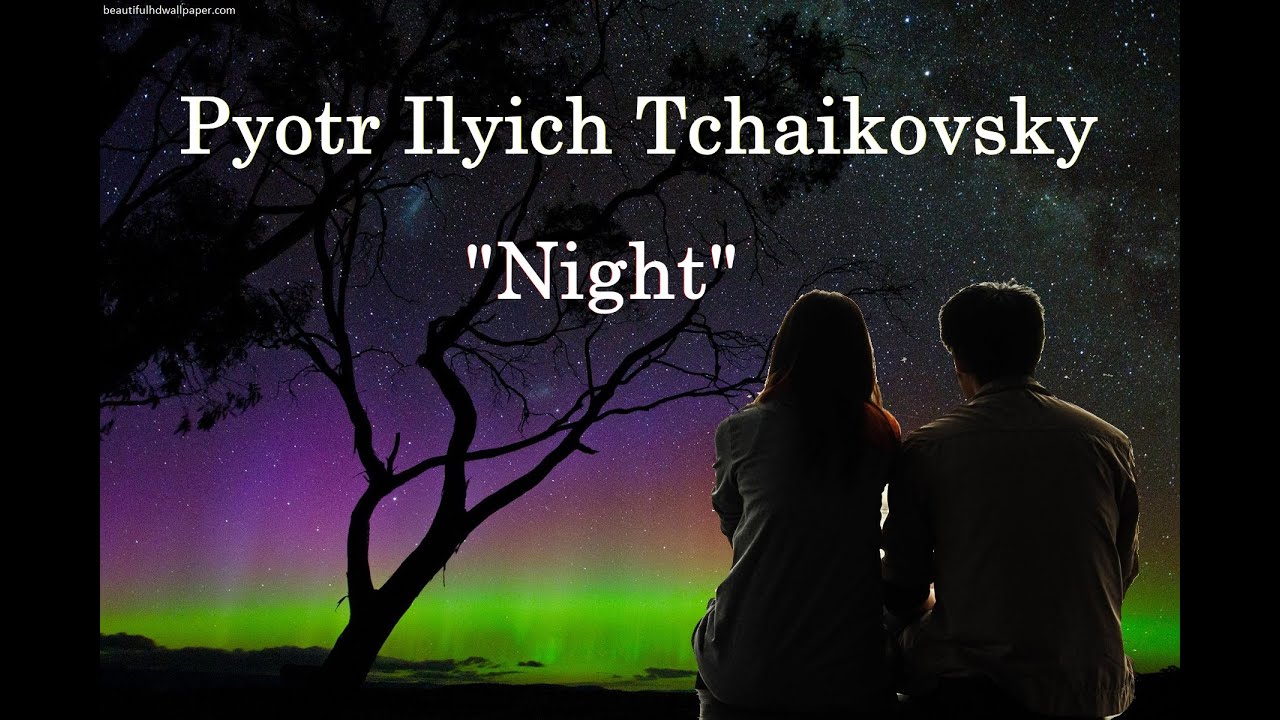 Pyotr Ilyich Tchaikovsky: "Night" - Romance for mezzo soprano - YouTube