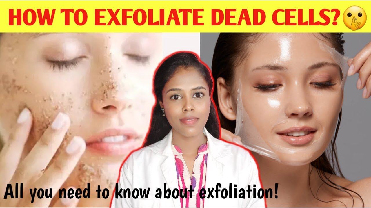 All about EXFOLIATION! Dead skin cells ஐ எப்படி remove செய்வது?🤔 ...