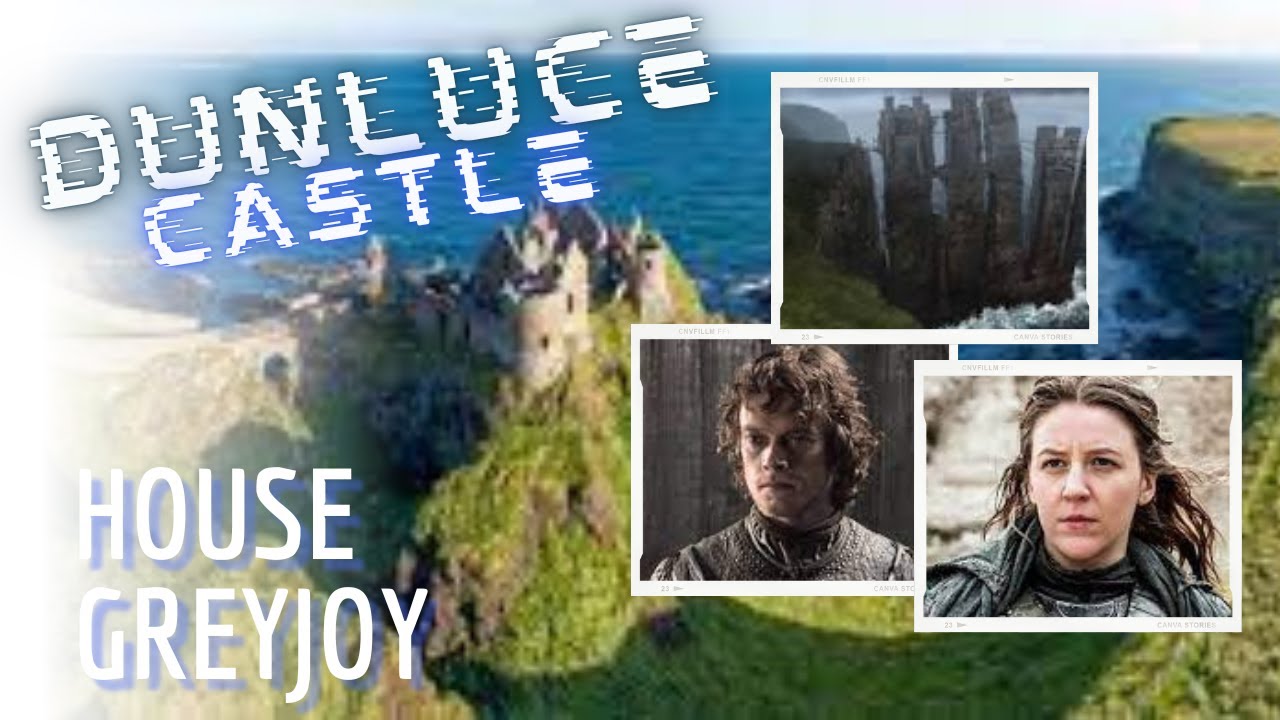 CONHECENDO DUNLUCE CASTLE!!! Castelo da família GREYJOY em GAME OF ...