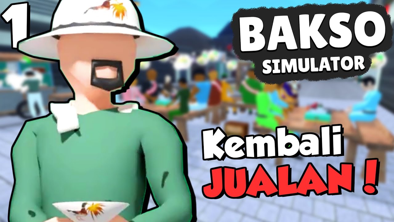 HARI INI FULL OFFLINE! AKU KEMBALI KE BAKSO TOWN! | BAKSO SIMULATOR ...