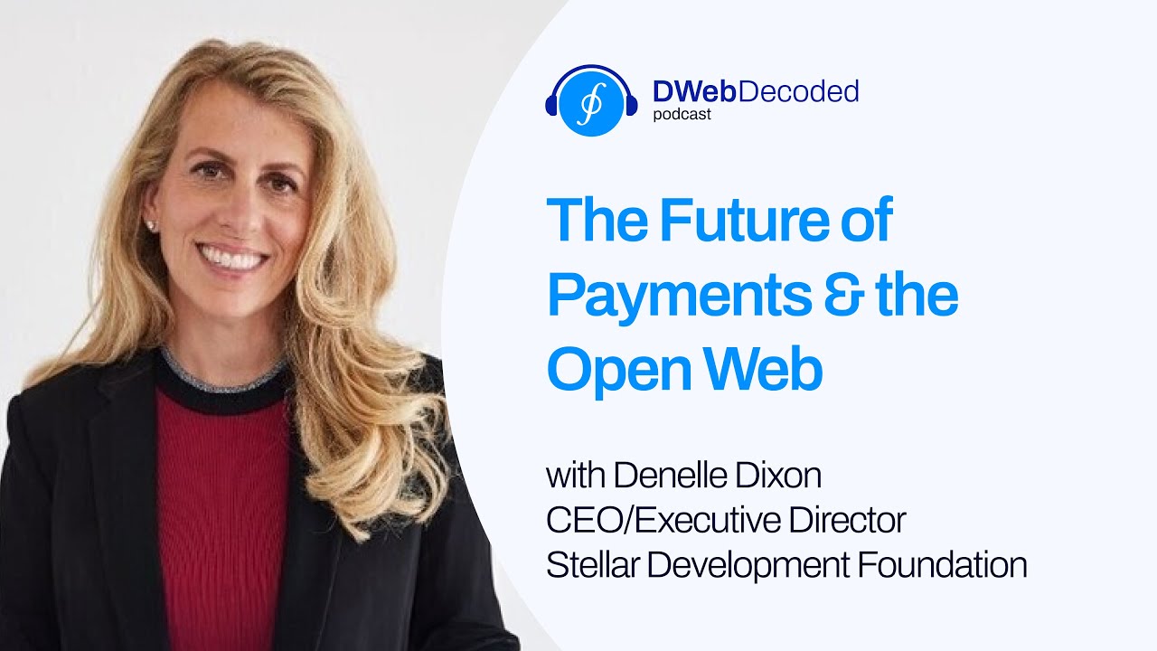 The Future of Payments & the Open Web with Denelle Dixon | DWeb Decoded - YouTube