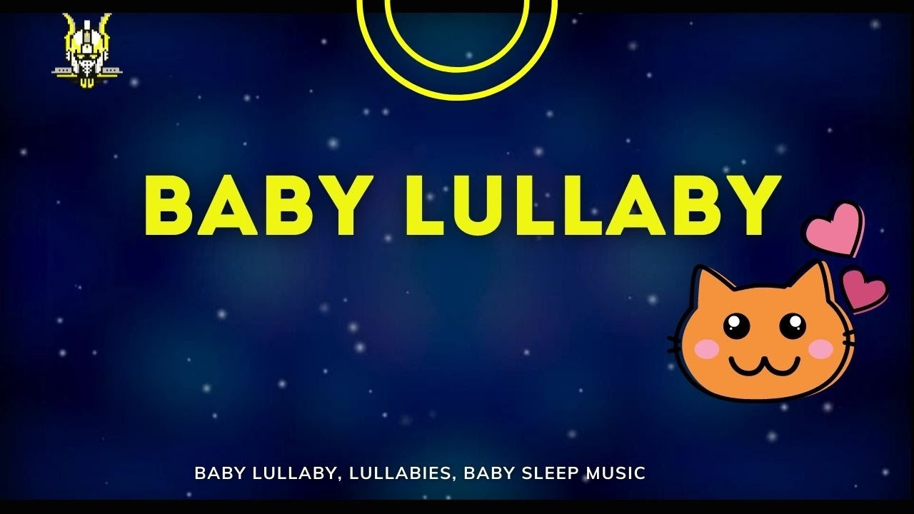 Baby Lullaby- baby sleep, Lullabies, Baby sleep music, lullaby for ...
