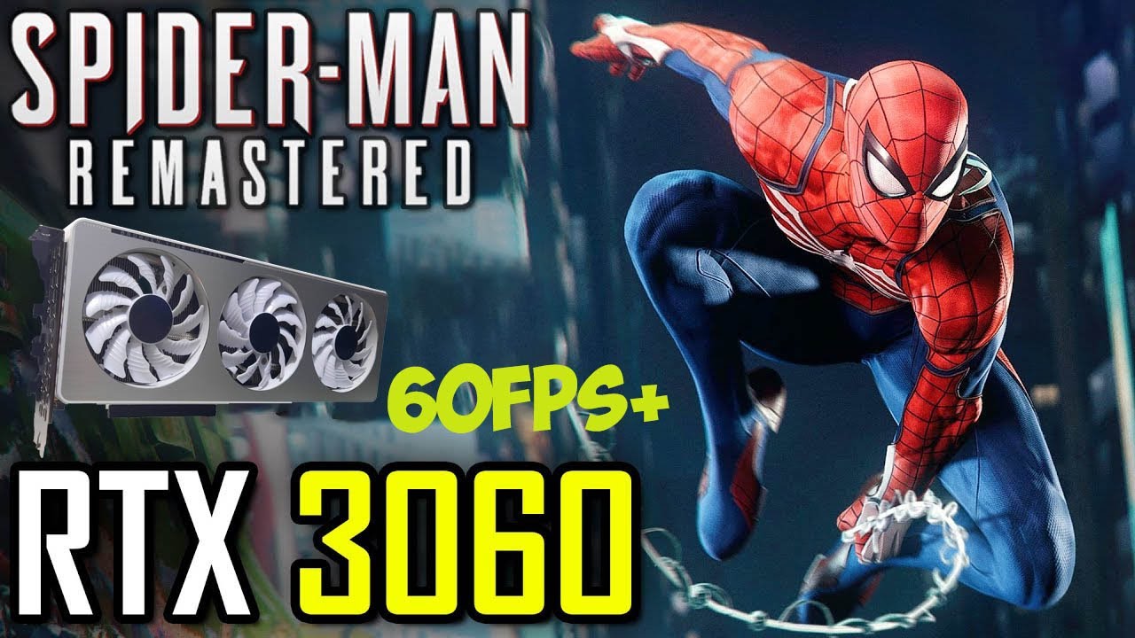 La Mejor Configuracion para jugar Spider-Man Remastered RTX 3060 a mas ...