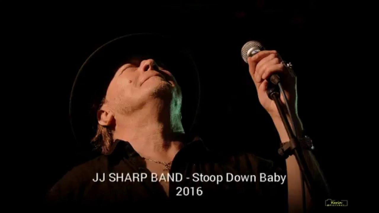 JJ SHARP BAND Stoop Down Baby 2016 - YouTube