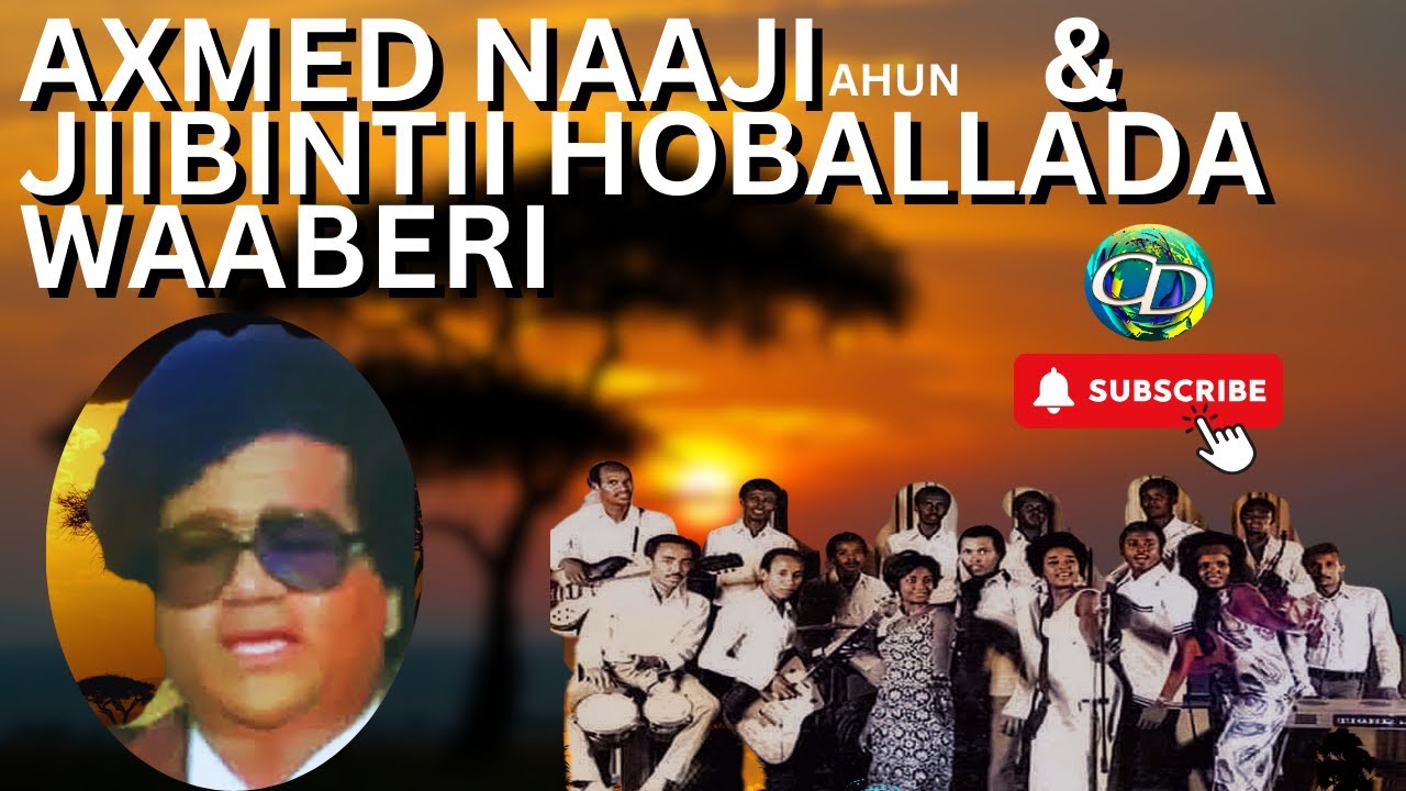 Axmed Naaji & K. Waaberi | Heesta Dalkayagiiyaw | Ereyada Cabdi Muxumed ...