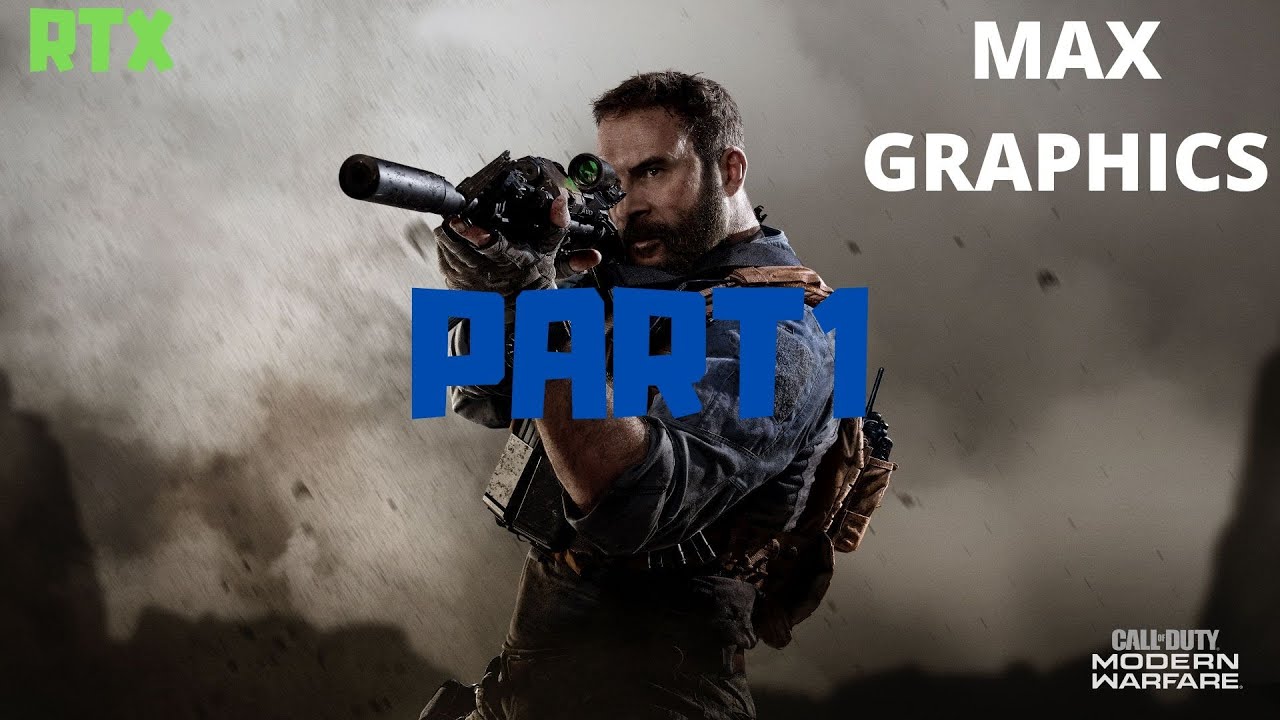 CALL OF DUTY MW (PART 1) MAX GRAPHICS + RTX - YouTube