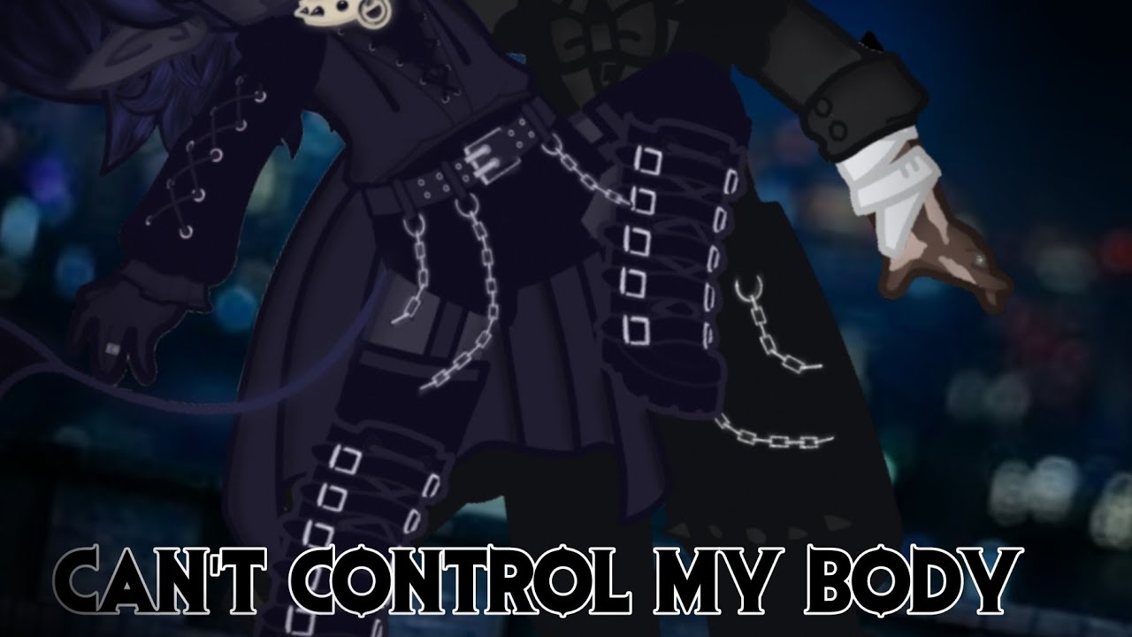 Can't Control My Body [] Meme [] •SF• - YouTube