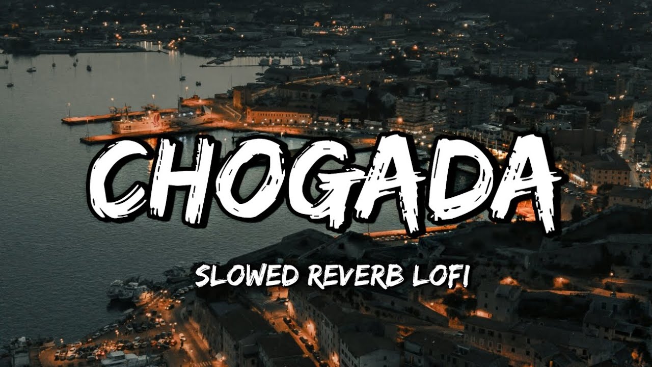 Chogada [Slowed Reverb Lofi] Support 😫 FF_Lofi2 | Loveyatri | Aayush ...