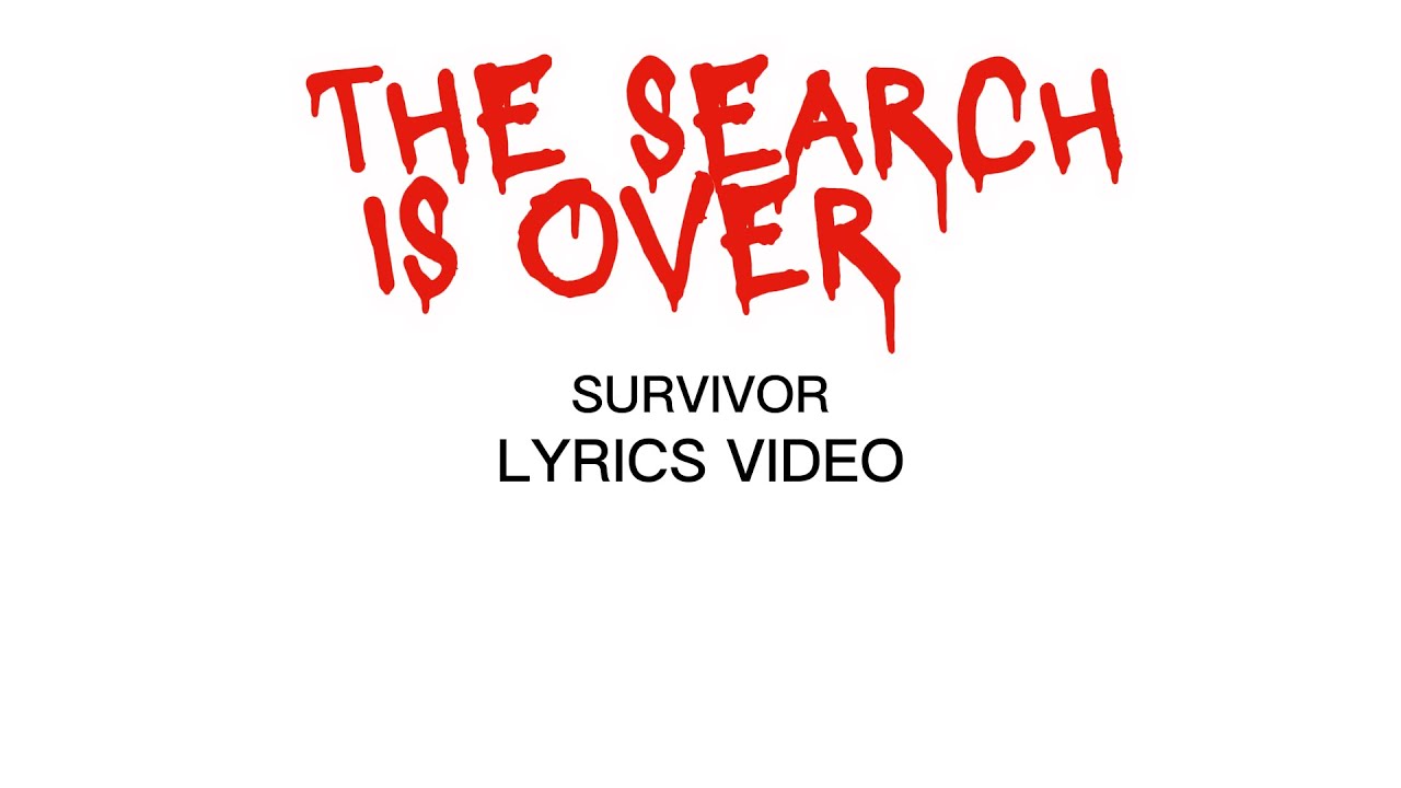 The search is Over (lyrics) Artist Survivor - YouTube