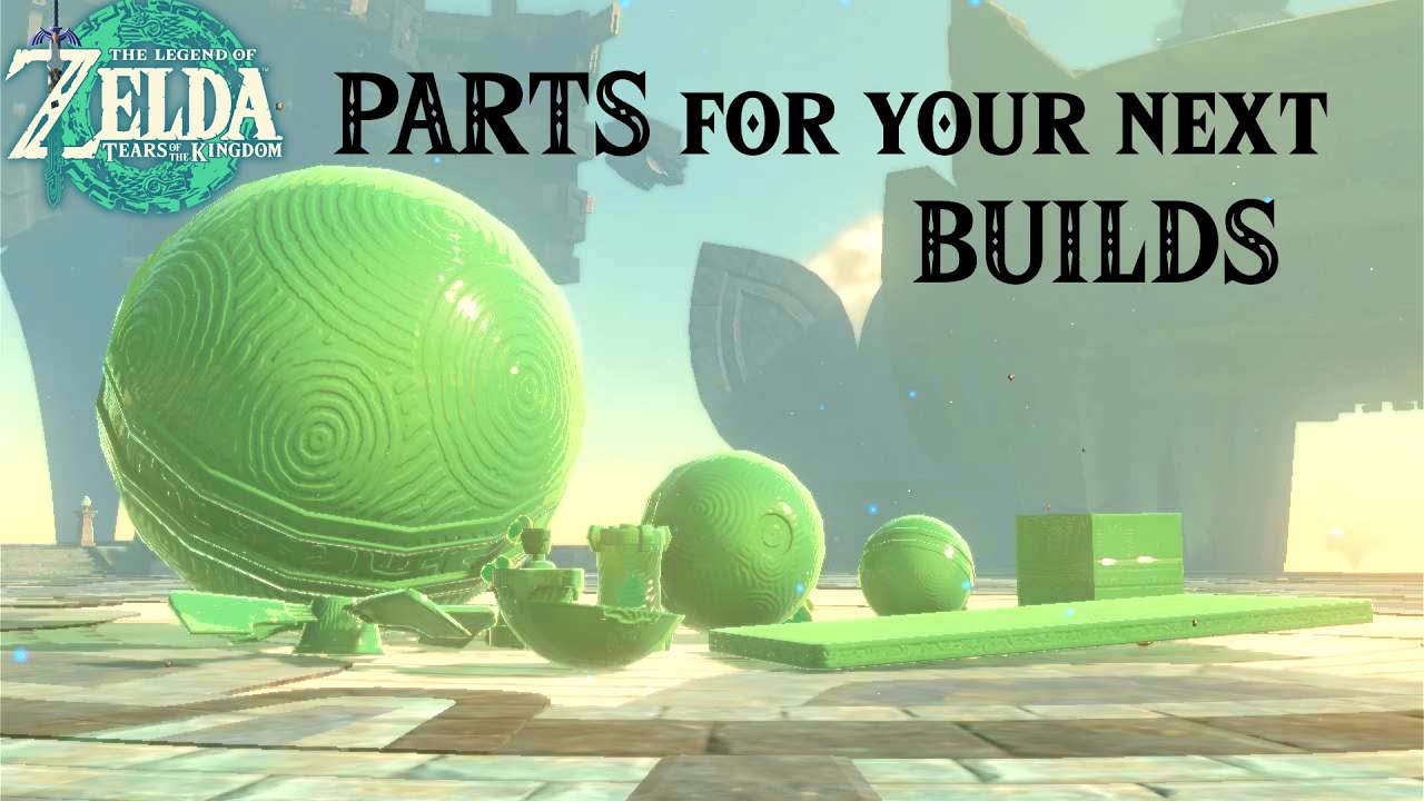 USEFUL Building Parts and HOW to get them Zelda Tears of the Kingdom ...