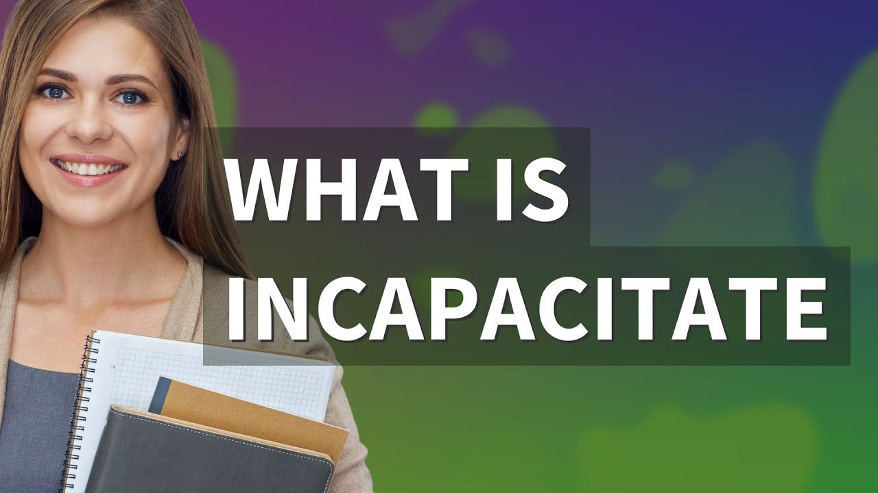 Incapacitate | meaning of Incapacitate - YouTube
