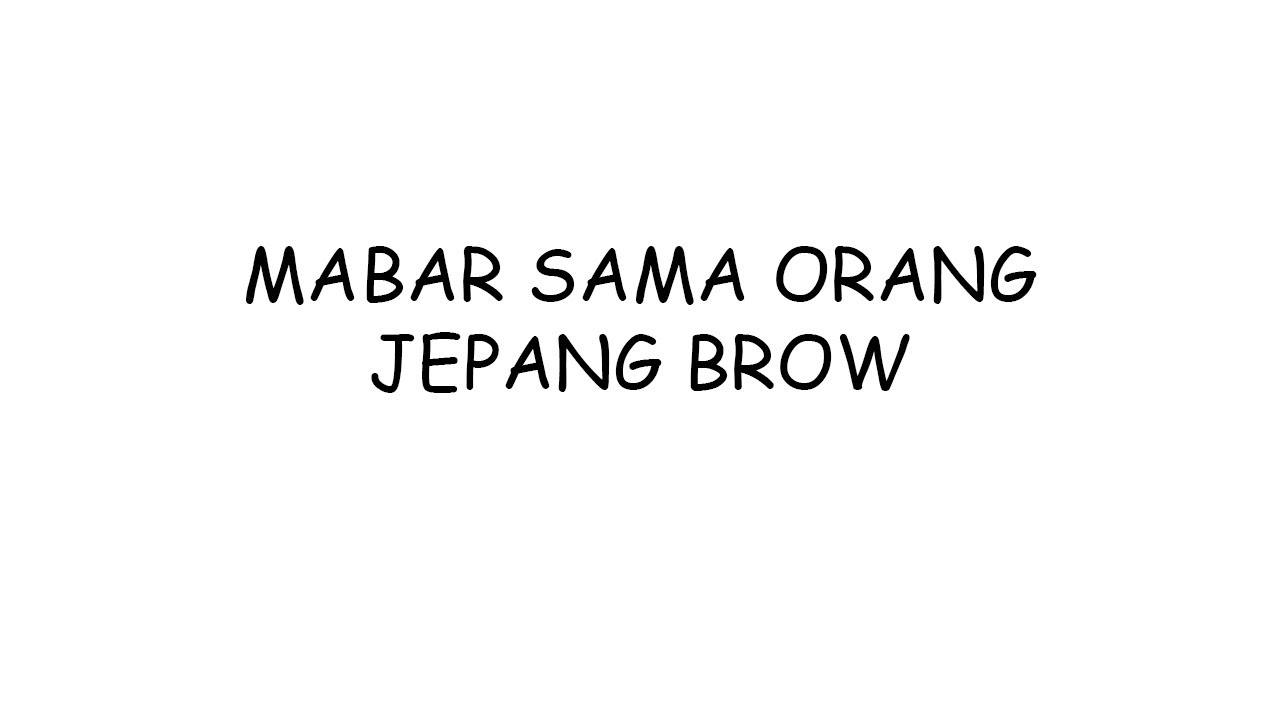 mabar sama nihonjin brow (??/365) - YouTube