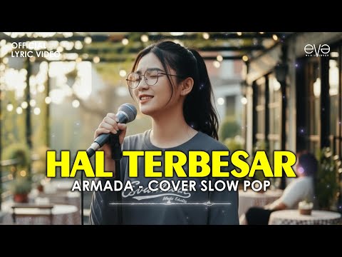 HAL TERBESAR - ARMADA (COVER + LIRIK) BY EVA MUSIK