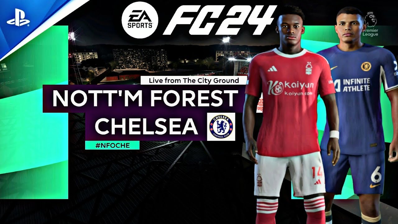 EA FC24 - Chelsea FC vs Nottingham Forest FC | PS5™ [4K60] Gameplay ...