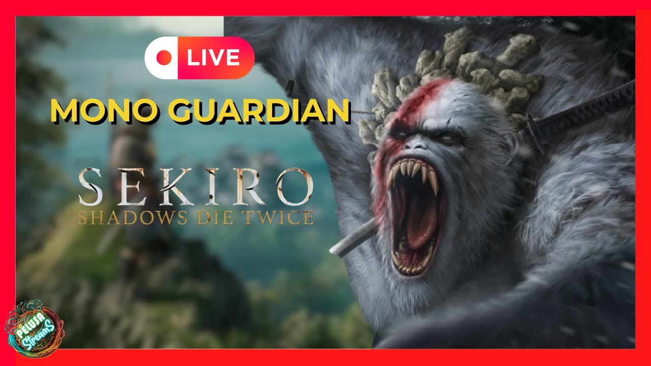 SEKIRO: SHADOWS DIE TWICE//PARTE 9//MONO GUARDIAN - YouTube