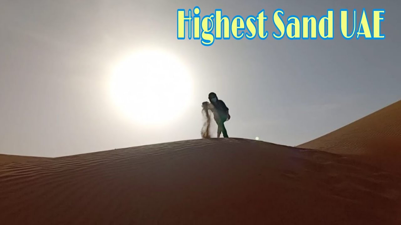 EXPLORING MOREEB DUNE HIGHEST SAND UAE - YouTube