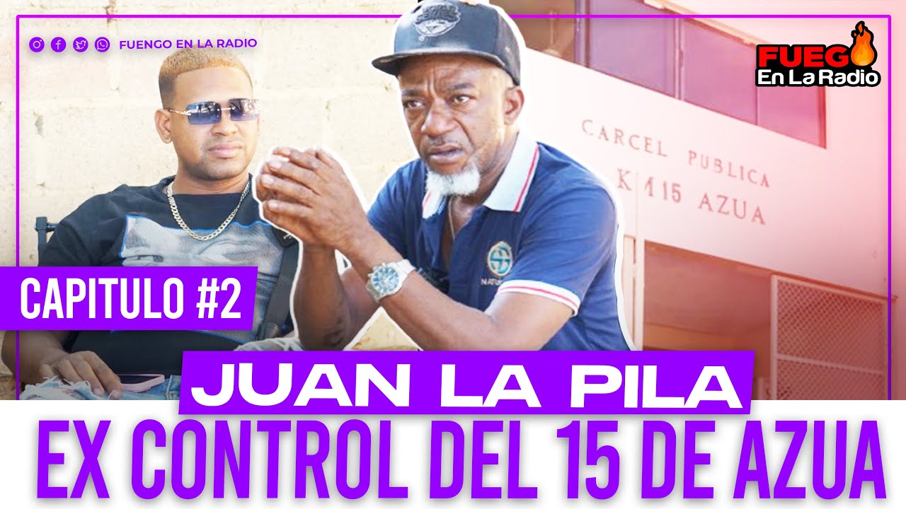 Ex CONTROL DEL 15 DE AZUA LA CÁRCEL MAS PELIGROSA - CAPITULO 2 ...