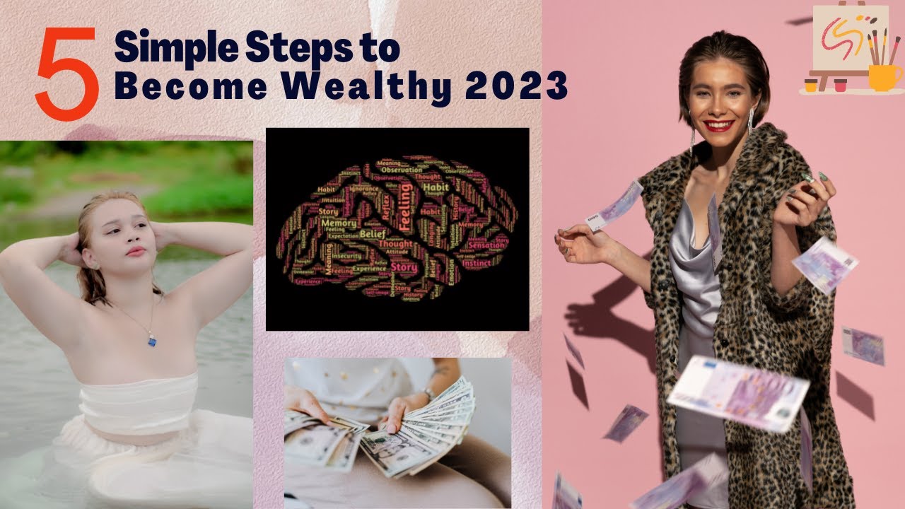 How to Become Wealthy in 5 Simple Steps - YouTube