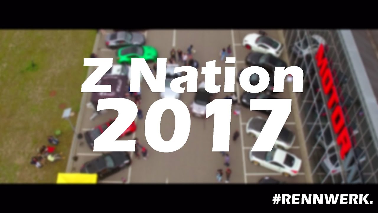 RENNWERK. Z Nation 2017 - Nissan Z Car Meet - YouTube