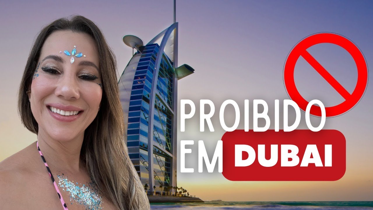 5 Coisas Que Você NÃo Deve Fazer Em Dubai Veja Antes De Viajar Youtube