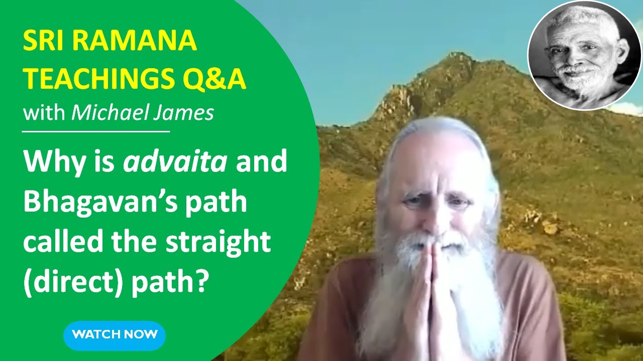 Why is advaita and Bhagavan’s path called the straight (direct) path ...
