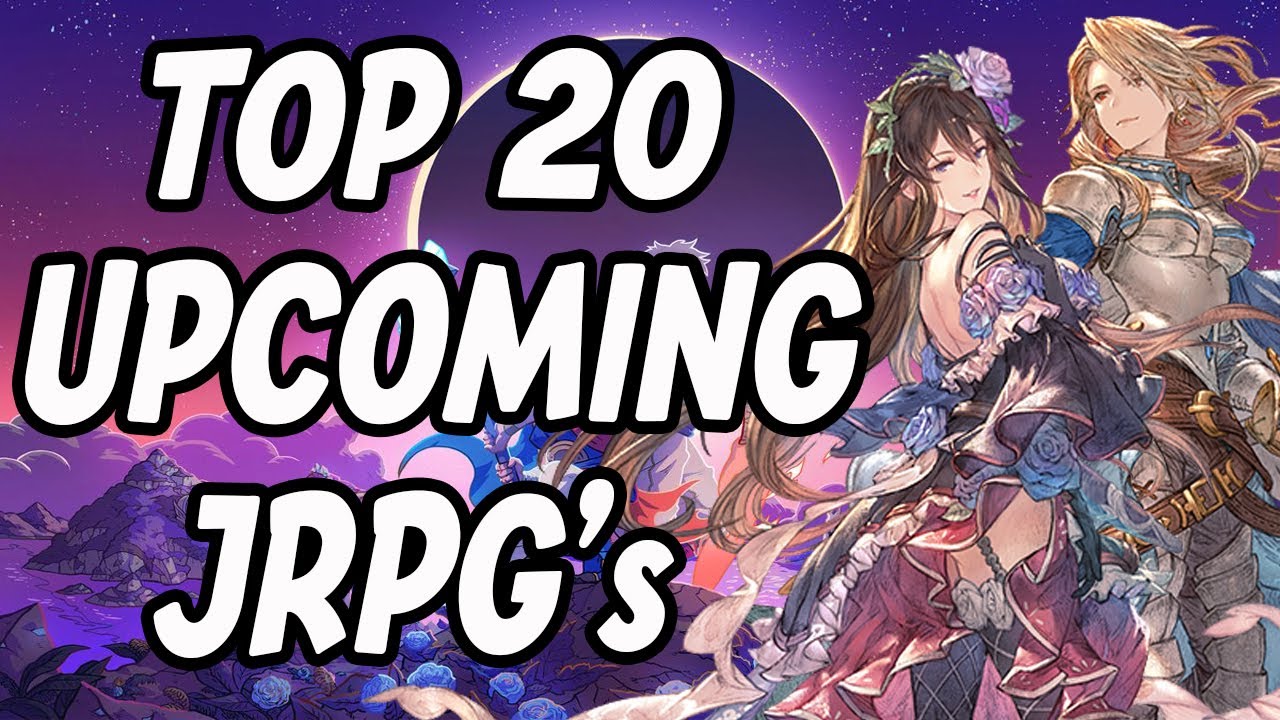 TOP 20 UPCOMING JRPG'S | Mid 2022 - 2023 Beyond - YouTube