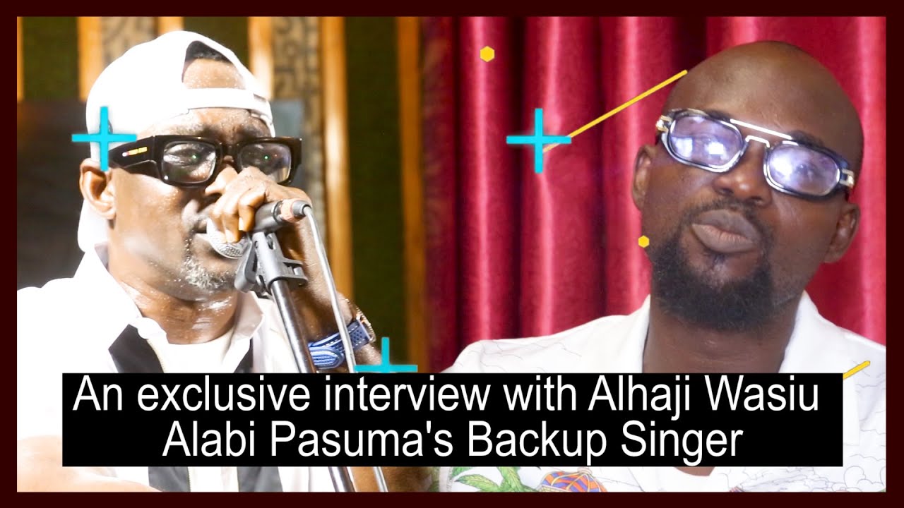 An exclusive interview With Backup Singer Alh. Wasiu Alabi Pasuma ...