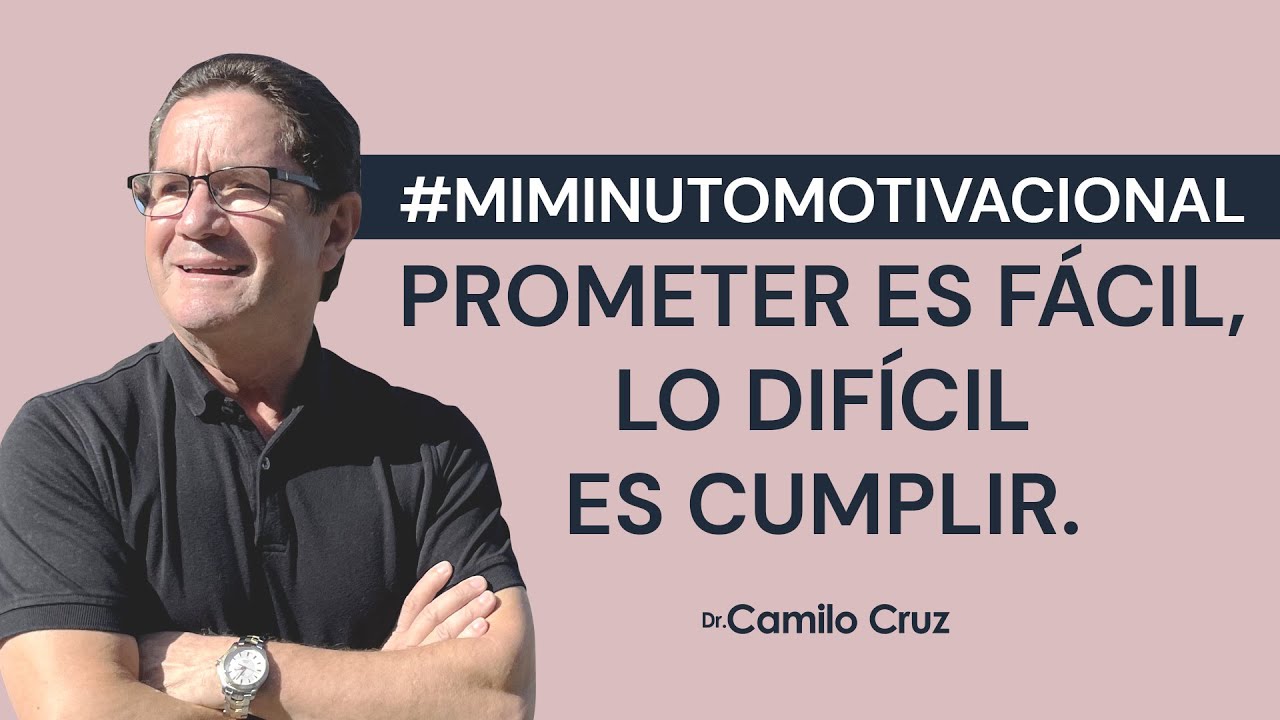 Prometer es fácil, lo difícil es cumplir lo prometido. - YouTube