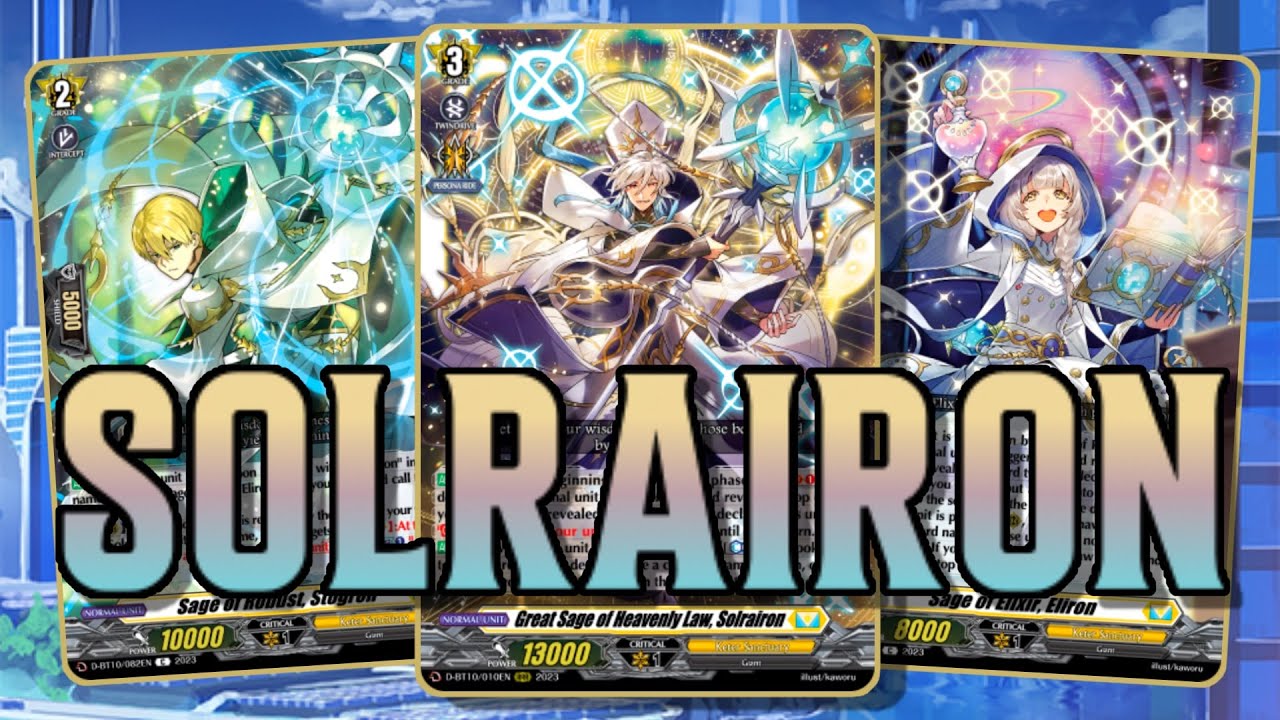 Great Sage Of Heavenly Law, Solrairon Deck Profile | Cardfight Vanguard ...
