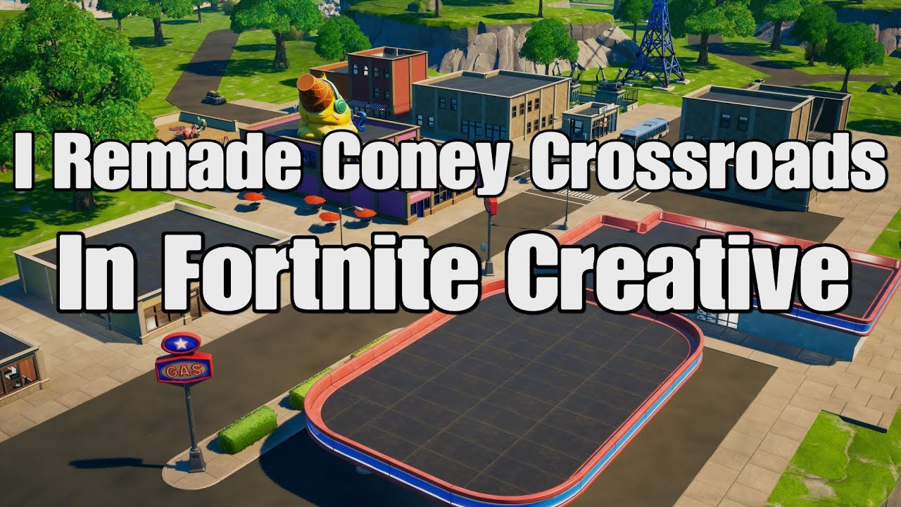 I Remade Coney Crossroads in Fortnite Creative - YouTube