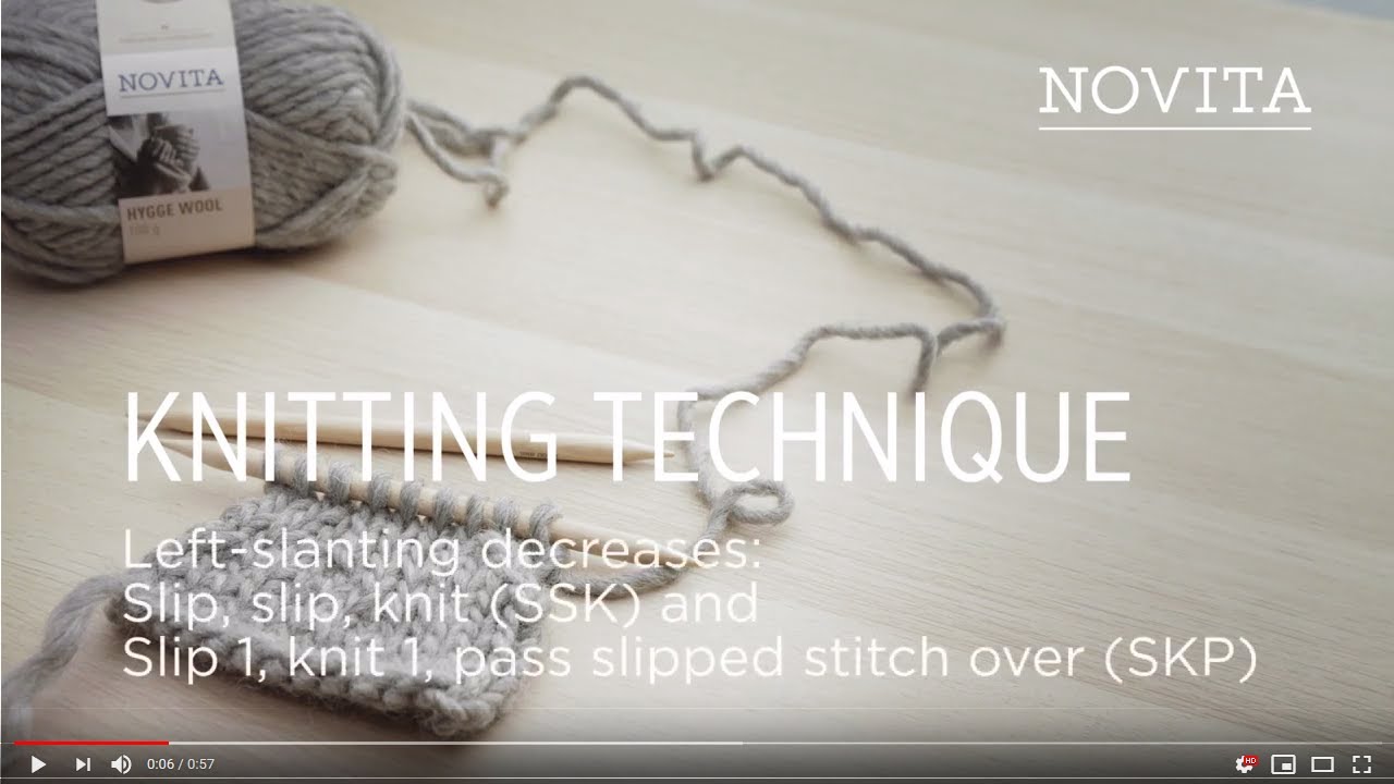 Novita New to Knitting Workshop: SSK and SKP decreases (left-slanting) - YouTube