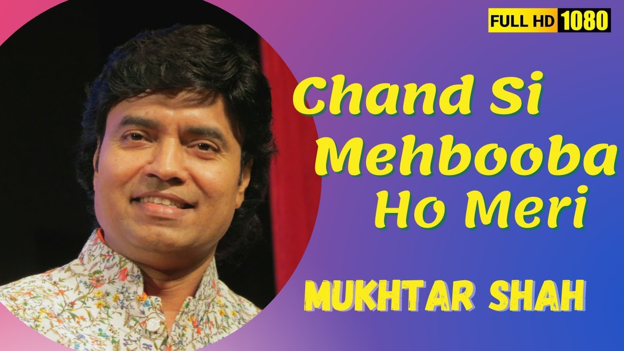 Chand Si Mehbooba Ho Meri Kab | Himalaya ki God mein | Mukhtar Shah ...