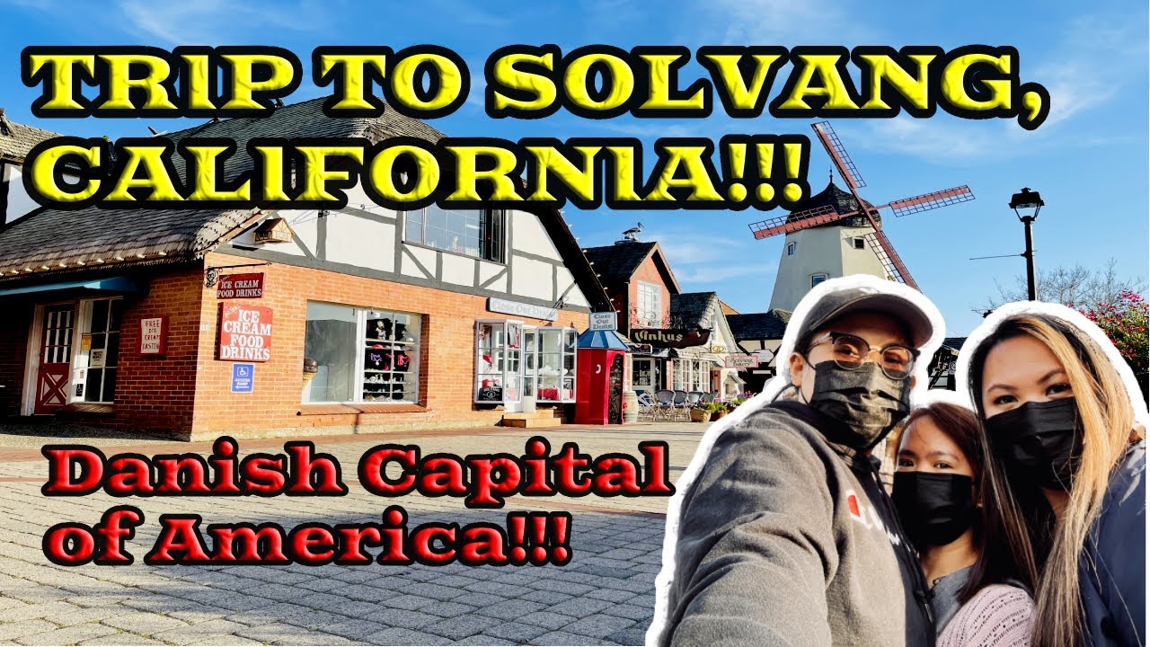SOLVANG CALIFORNIA 2021! || Alyssa Ferrer Official - YouTube