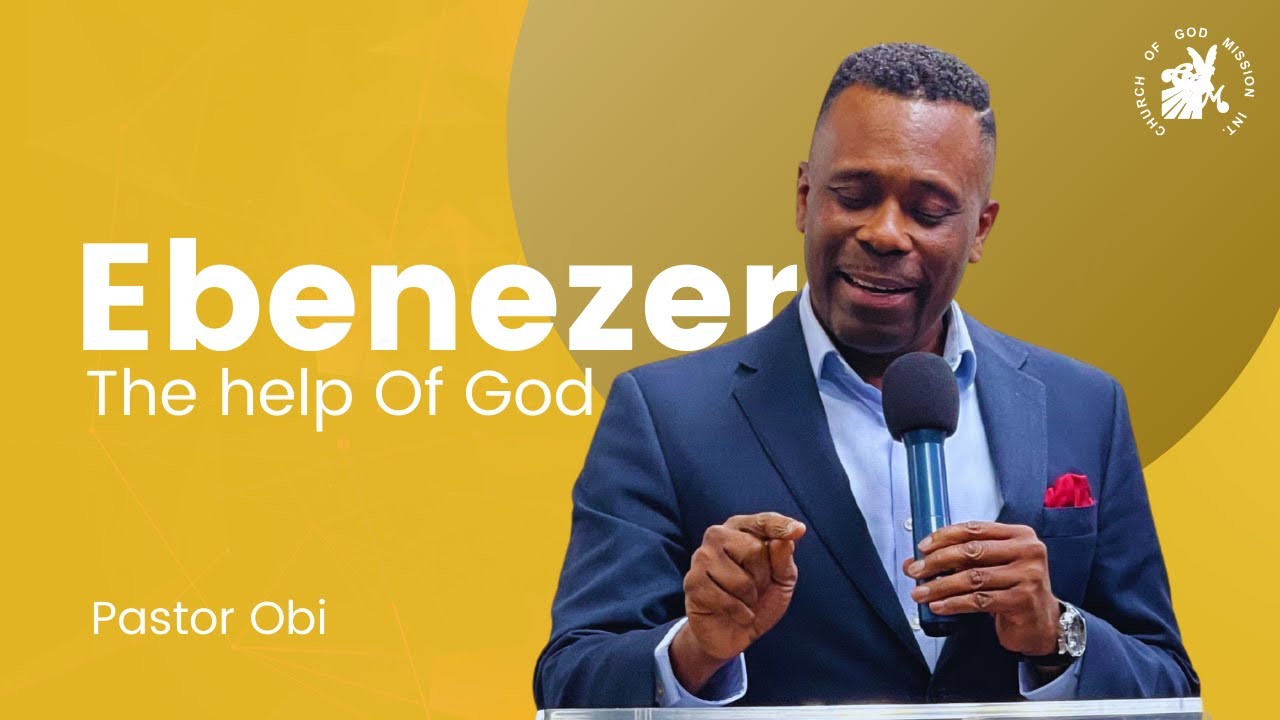 Ebenezer The Help Of God - Pastor Obi - YouTube