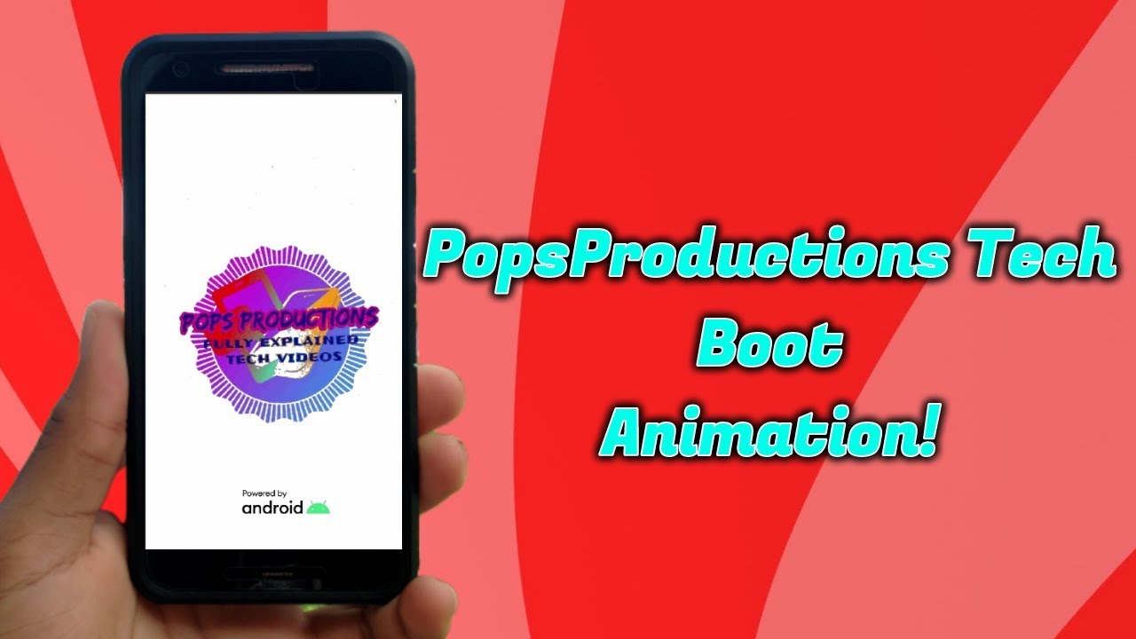 I Created My own Boot Animation! | Pops Productions Tech! - YouTube