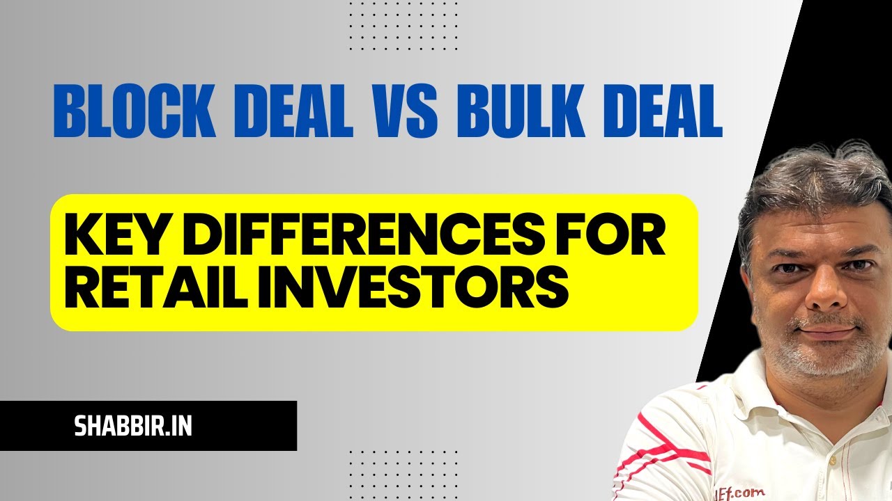 Block Deal Vs Bulk Deal - Key Differences for Retail Investors - YouTube