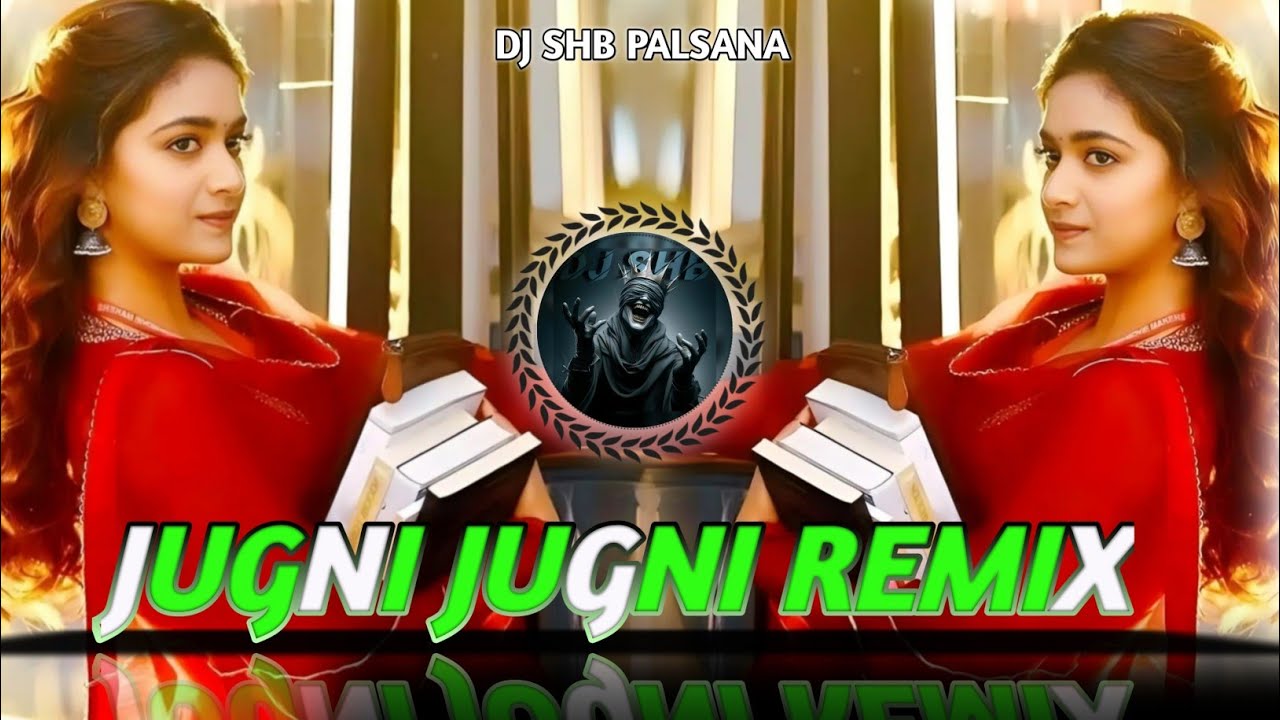 ️JUGNI JUGNI REMIX (जुगनी जुगनी) // ️ 🎵 DJ SHB PALSANA 👑 - YouTube