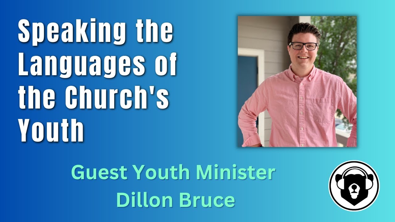 Episode 84 - Speaking the Languages of Church Youth - YouTube