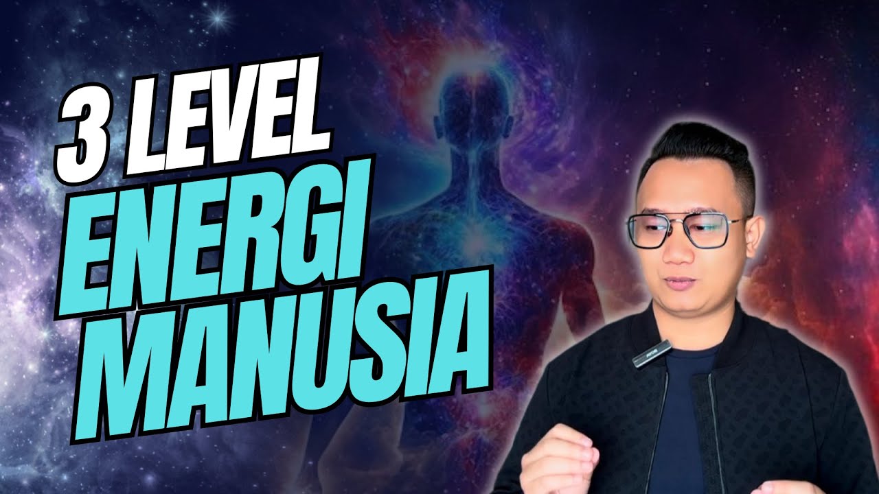 TINGKATAN ENERGI MANUSIA | LEVEL ENERGI MANUSIA - YouTube