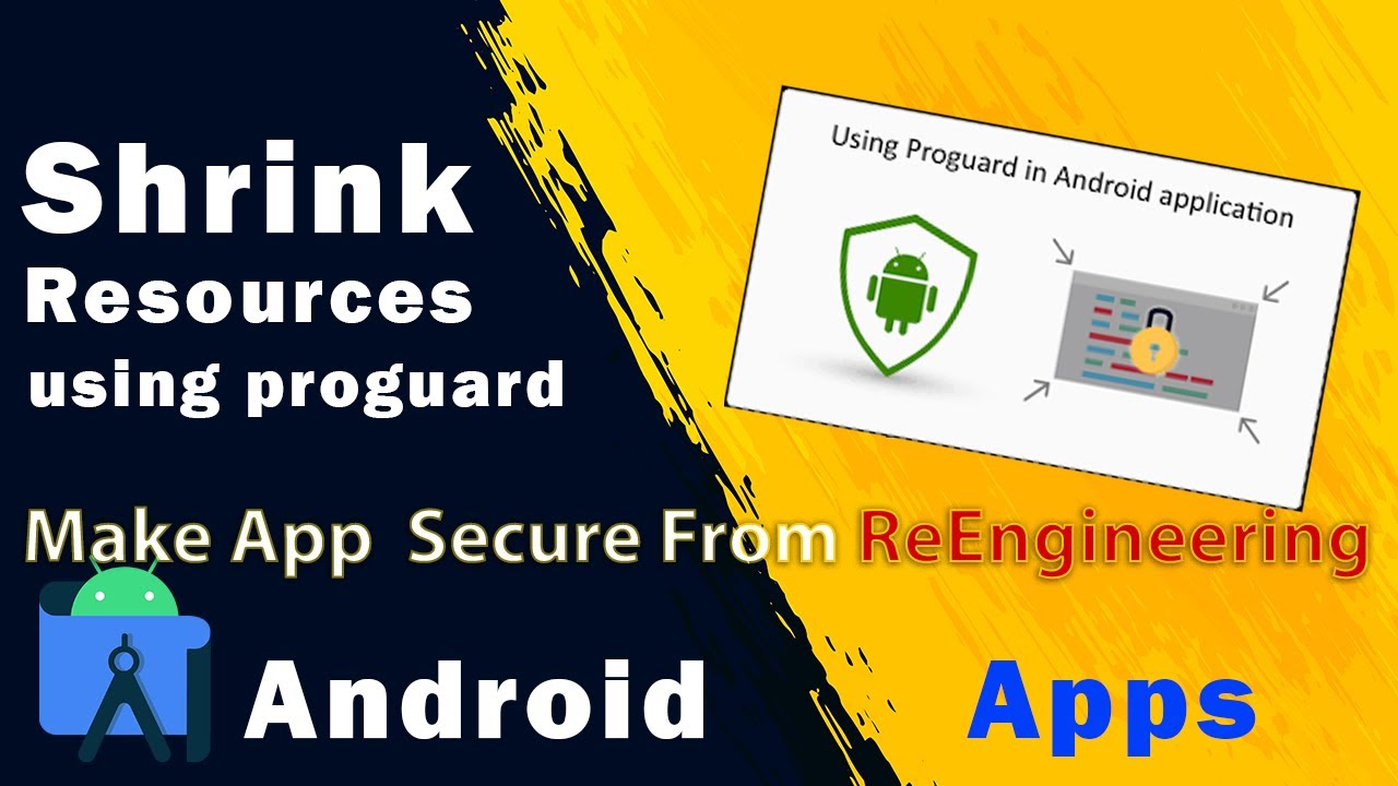 How to Secure Android App | Shrink, Optimize and Secure Your App ...