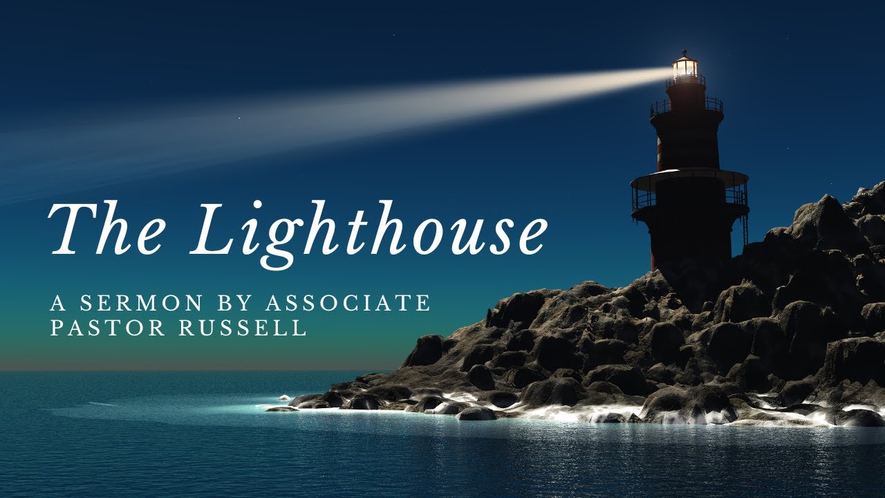 The Lighthouse Sermon - YouTube