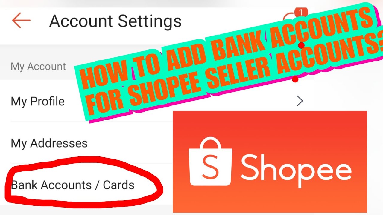 HOW TO ADD BANK ACCOUNTS FOR SHOPEE SELLER ACCOUNT? - YouTube