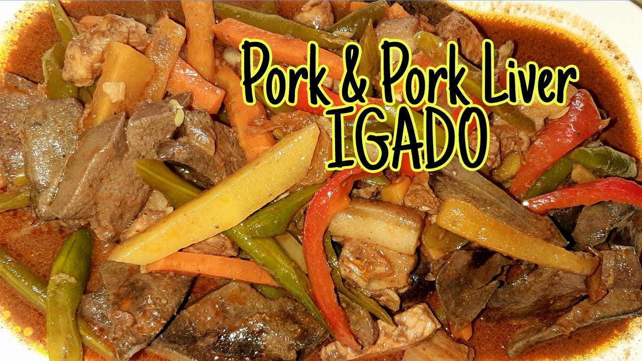 IGADO PORK AND PORK LIVER | HOW TO COOK IGADO | MY VERSION IGADO RECIPE ...
