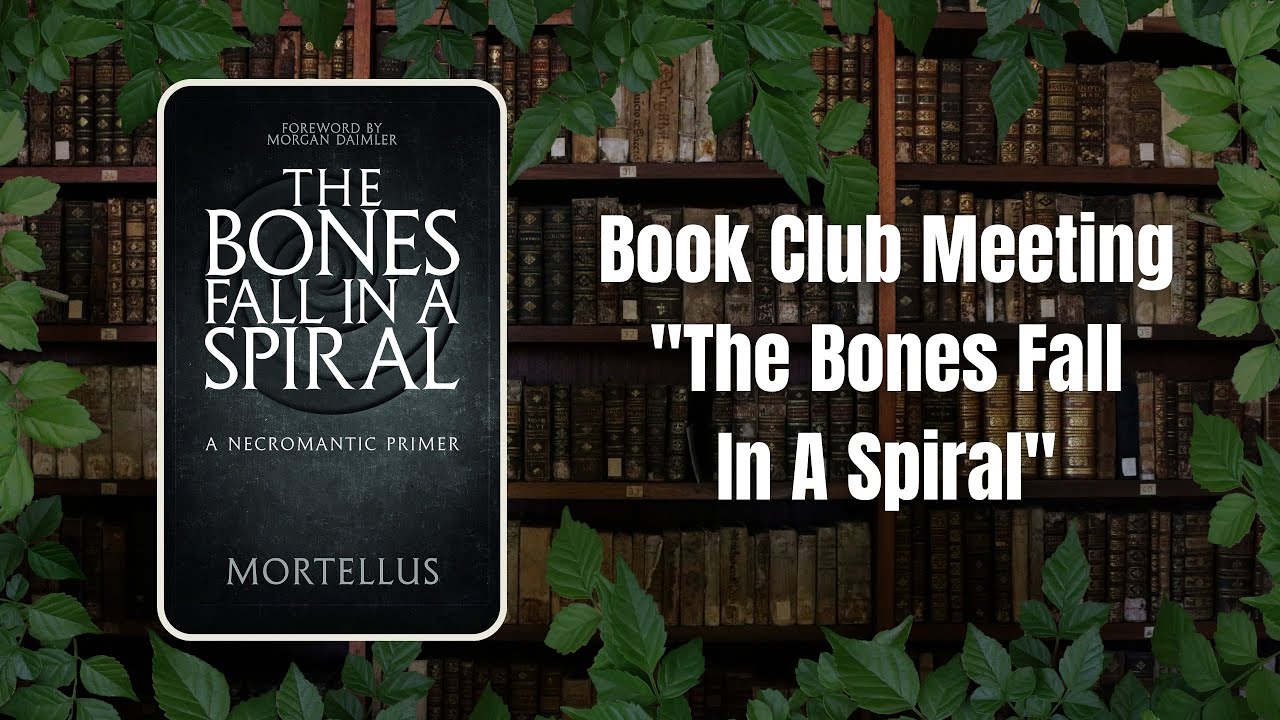 Book Club Meeting: "The Bones Fall in A Spiral" by Mortellus - YouTube