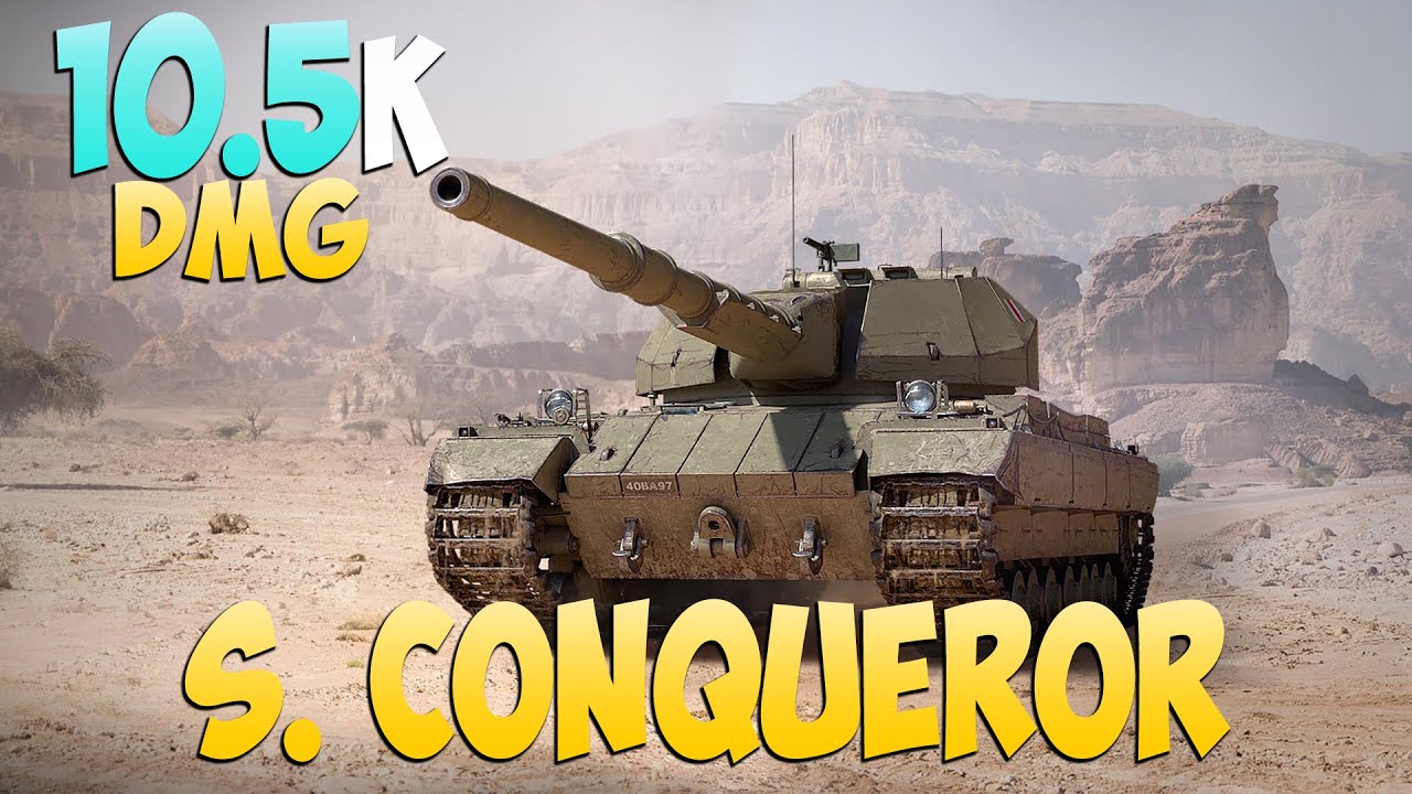 S. Conqueror - 7 Kills 10.5K DMG - Swift! - World Of Tanks - YouTube