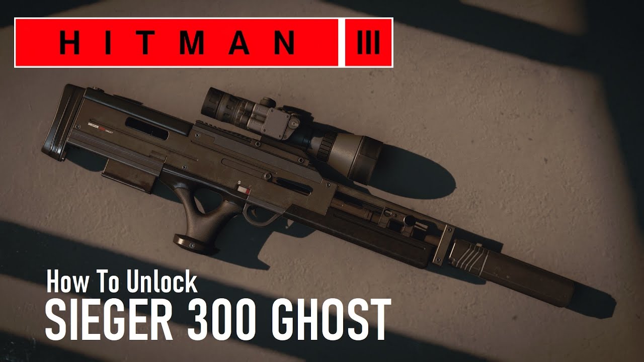 HITMAN 3 - How To Unlock - The "Sieger 300 Ghost" - YouTube
