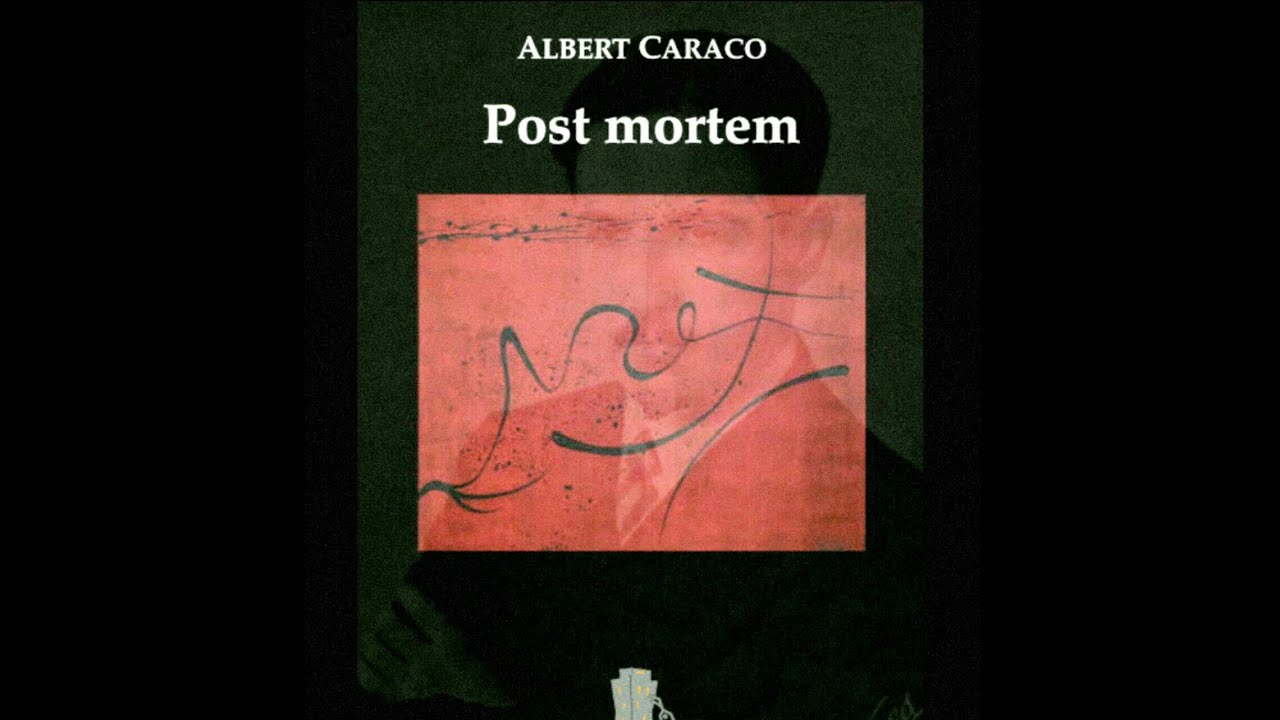 Post Mortem | Albert Caraco | AUDIOLIBRO COMPLETO | Maszer - YouTube