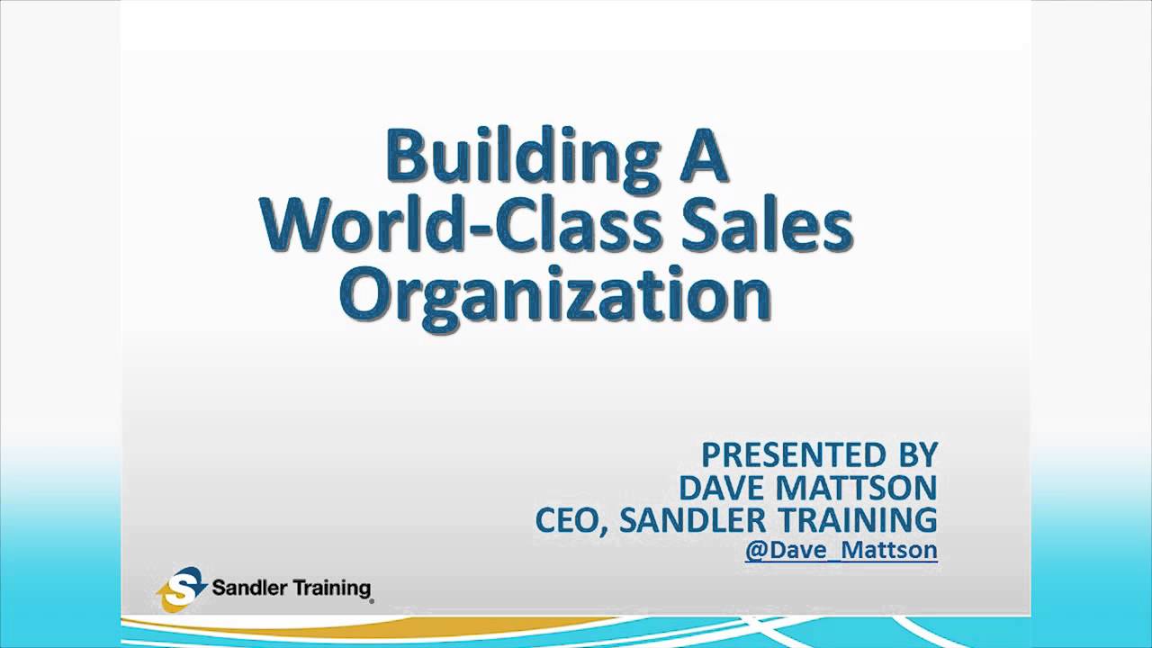 Building a World Class Sales Organization Webinar - YouTube